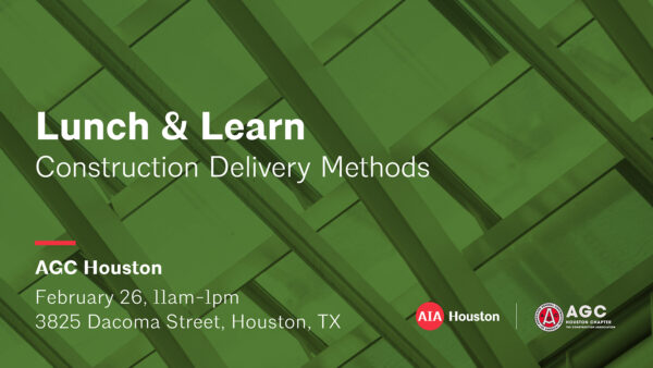 AIA/ AGC Joint Committee February 2025 Lunch and Learn - AIA Houston